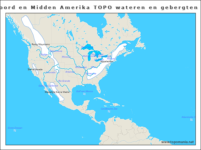 Topografie Noord en Midden Amerika TOPO wateren en gebergten | www ...
