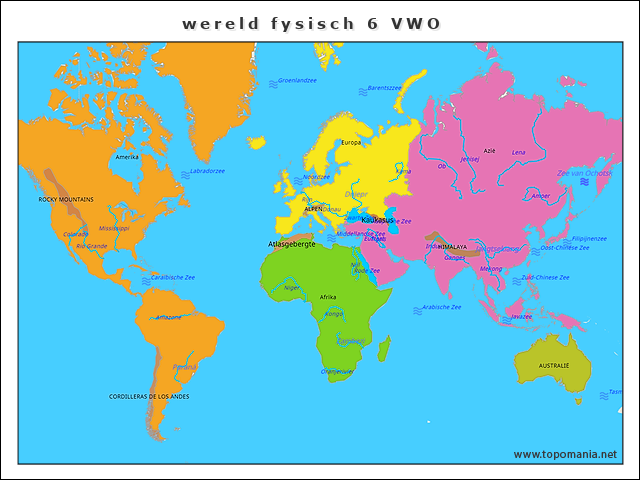 Topografie wereld fysisch 6 VWO | www.topomania.net